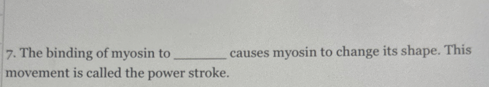 Solved The binding of myosin to q, ﻿causes myosin to change | Chegg.com