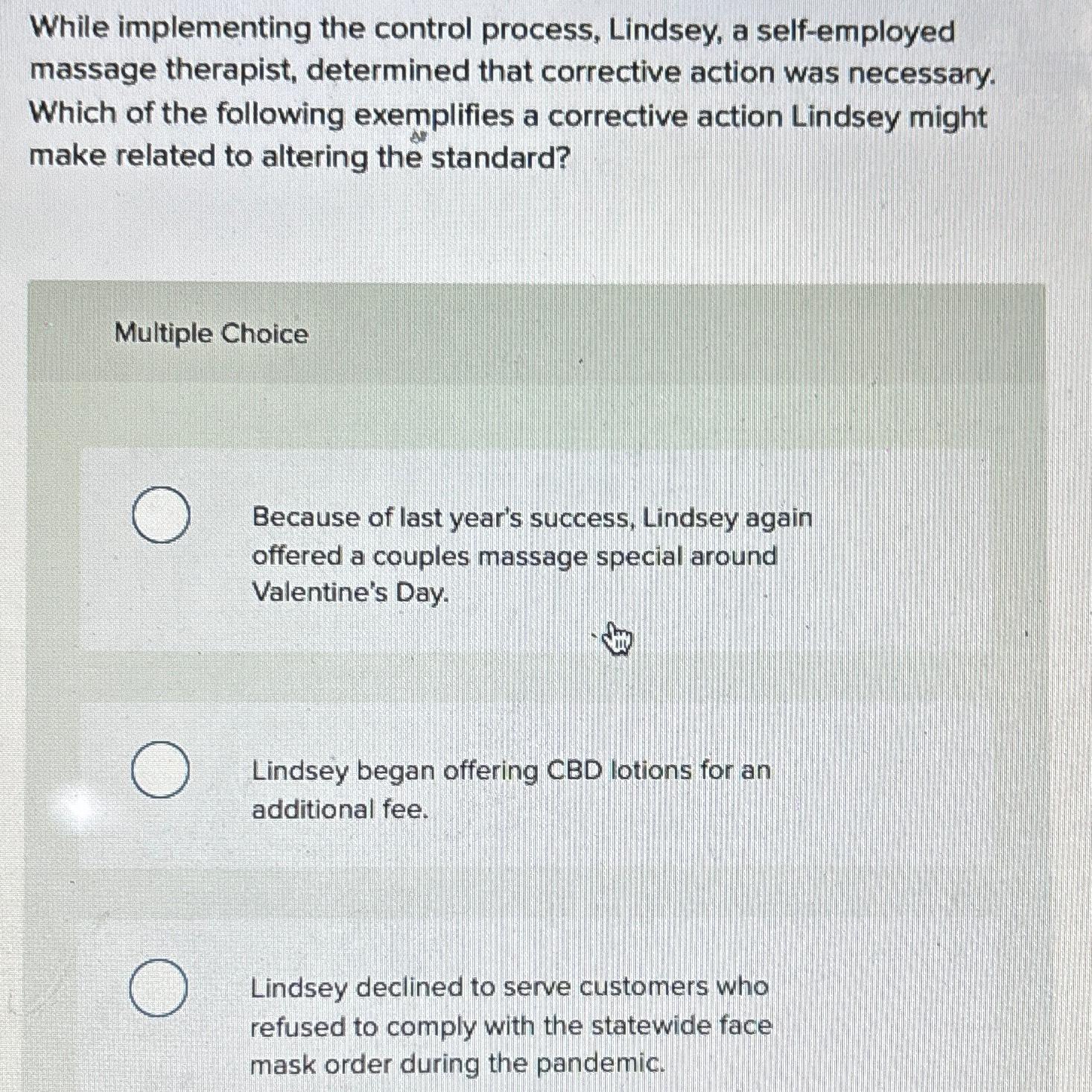 Solved While implementing the control process, Lindsey, a | Chegg.com