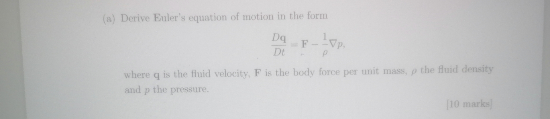 Solved (a) ﻿Derive Euler's equation of motion in the | Chegg.com