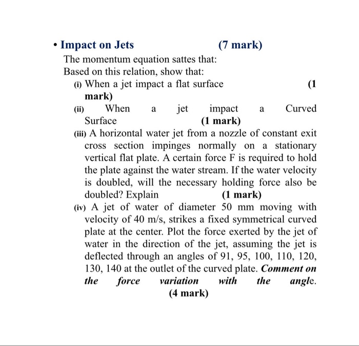 Solved • Impact on Jets (7 mark) The momentum equation | Chegg.com