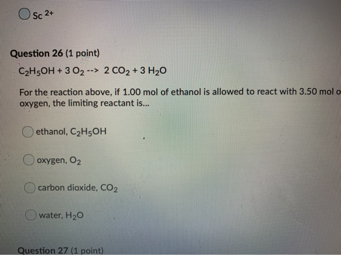Solved Osc 2+ Question 26 (1 point) C2H5OH + 3 O2 --> 2 CO2 | Chegg.com