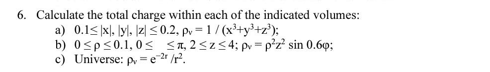 Solved 6. Calculate the total charge within each of the | Chegg.com