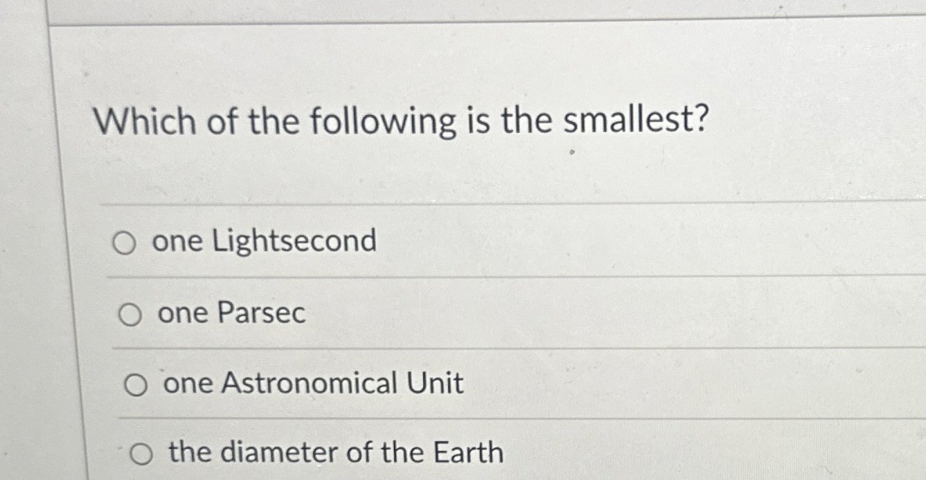 Solved Which of the following is the smallest?one | Chegg.com
