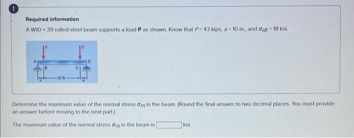 Solved Required Information A W10 ×39 Rolled Steel Beam