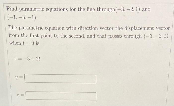 Solved Find parametric equations for the line through | Chegg.com