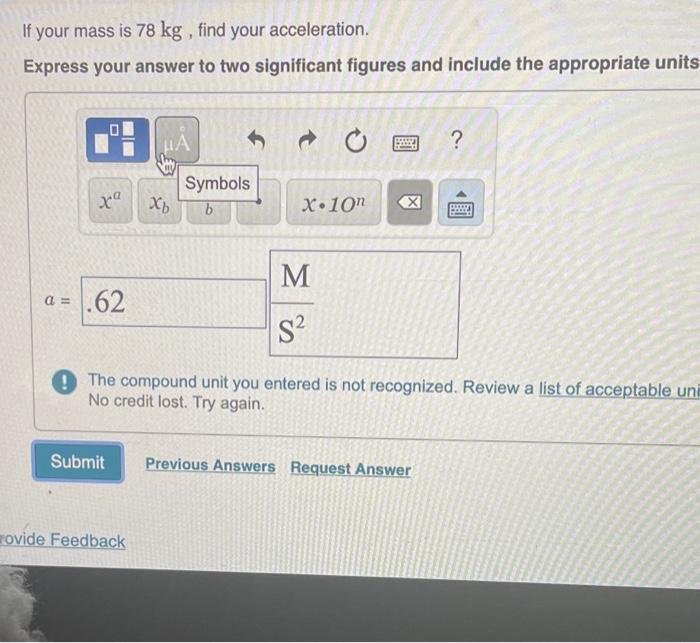 If your mass is 78 kg, find your acceleration. | Chegg.com