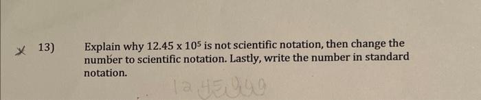Solved Explain why 12.45x10^5 is not scientific notation | Chegg.com