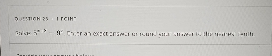 Solved QUESTION 23 - 1 POINTSolve: 5x+8=9x. Enter an exact | Chegg.com Solved QUESTION 23 - 1 POINTSolve: 5x+8=9x. Enter an exact | Chegg.com