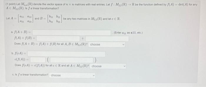 Solved 1 point) Let Mn,n(R) denote the vector space of n×n | Chegg.com
