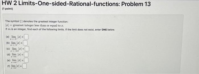 Solved HW 2 Limits-One-sided-Rational-functions: Problem 13 | Chegg.com