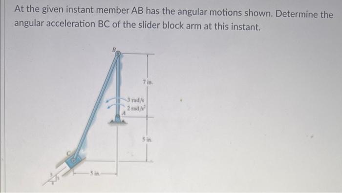 Solved At the given instant member AB has the angular | Chegg.com