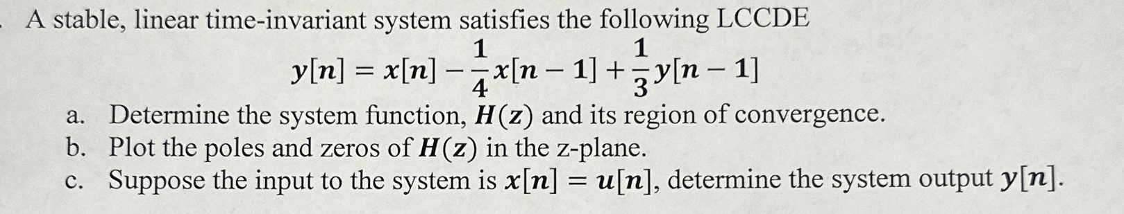 Solved A stable, linear time-invariant system satisfies the | Chegg.com