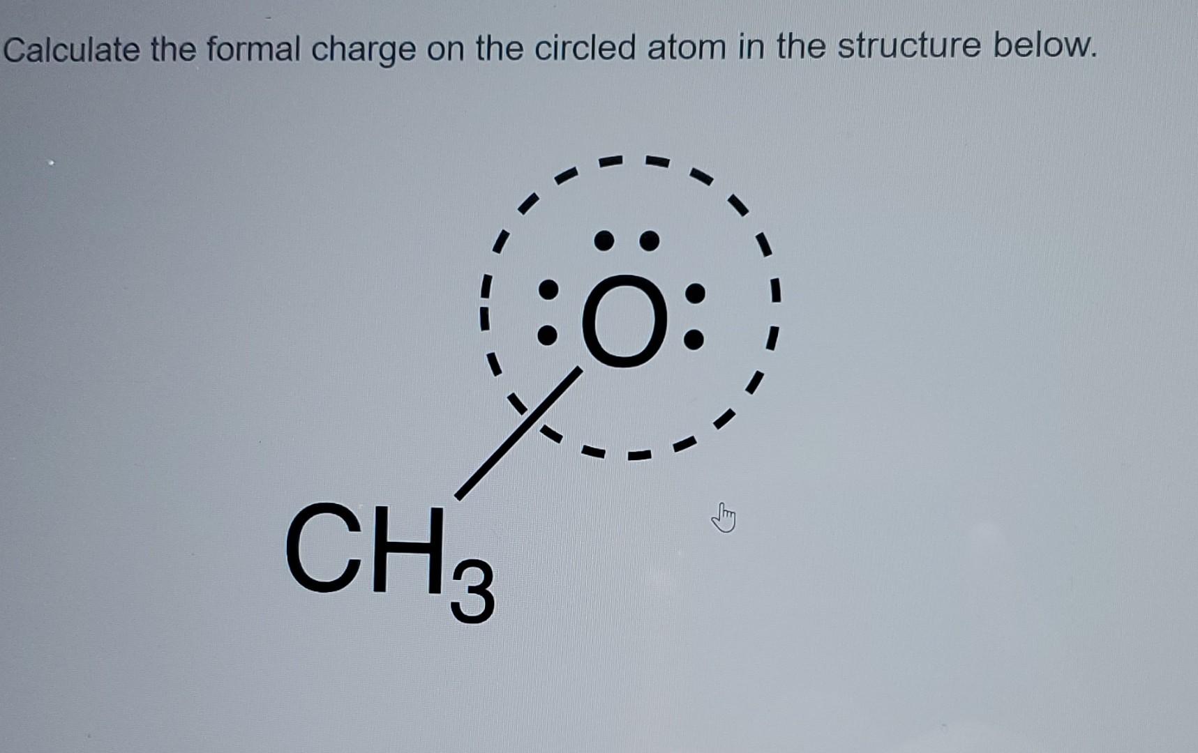 Solved Calculate the formal charge on the circled atom in | Chegg.com