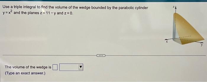 Solved Use a triple integral to find the volume of the wedge | Chegg.com