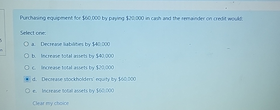 Solved Purchasing equipment for $60,000 by paying $20,000 in | Chegg.com