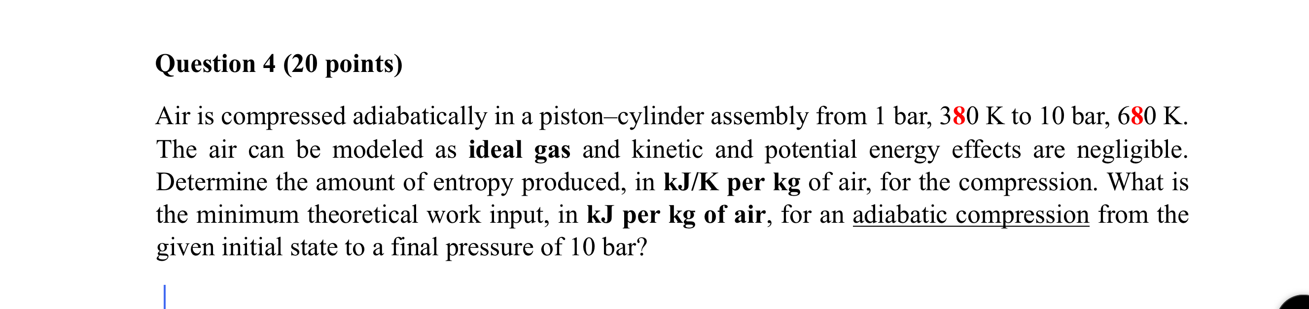 Solved Question 4 (20 ﻿points)Air is compressed | Chegg.com
