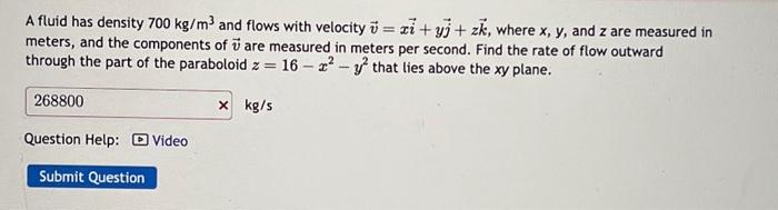 Solved A fluid has density 700 kg/m³ and flows with velocity | Chegg.com