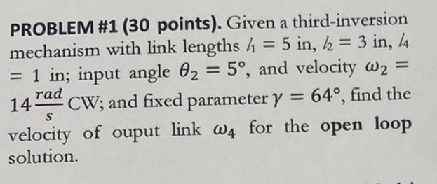 Solved Given a third-inversionmechanism with link lengths | Chegg.com