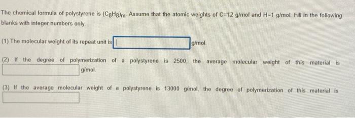 Solved The chemical formula of polystyrene is (C8H8)m. | Chegg.com