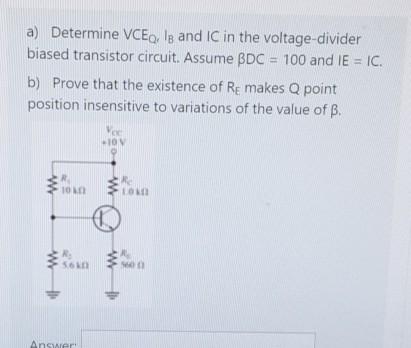Solved a) Determine VCE, 1g and IC in the voltage-divider | Chegg.com