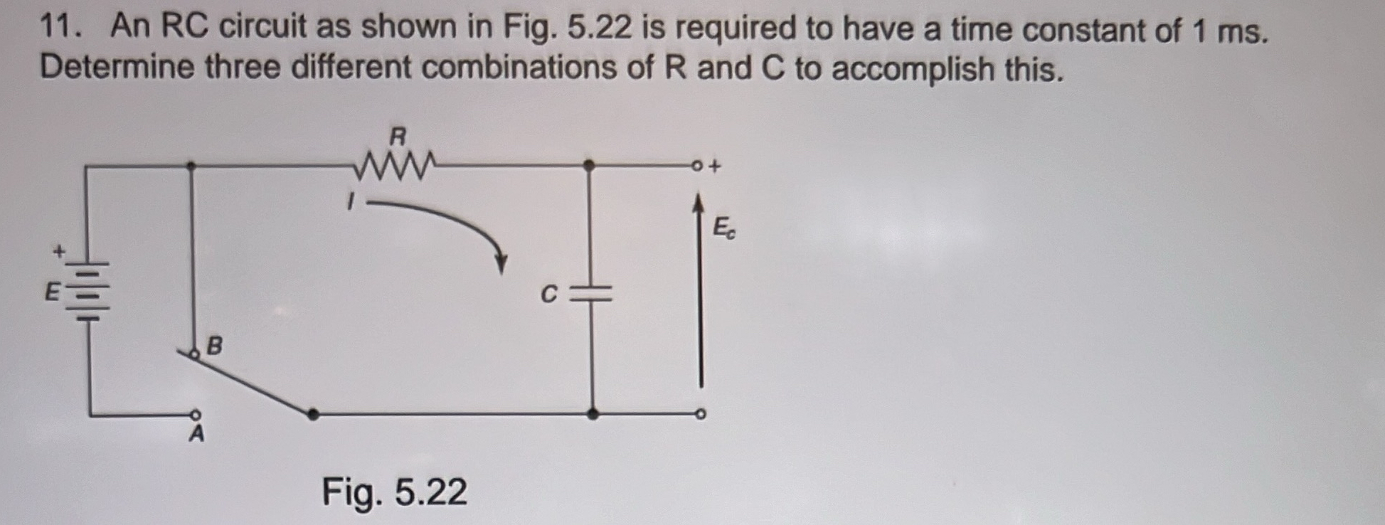 Solved An RC circuit as shown in Fig. 5.22 ﻿is required to | Chegg.com