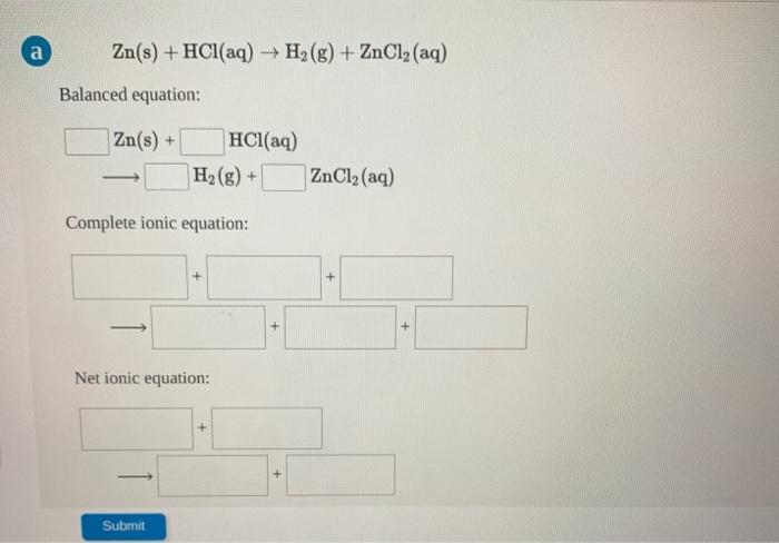 Solved a Zn(s) + HCl(aq) + H2(g) + ZnCl2(aq) Balanced | Chegg.com