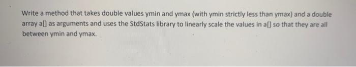 Solved Write a method that takes double values ymin and ymax | Chegg.com