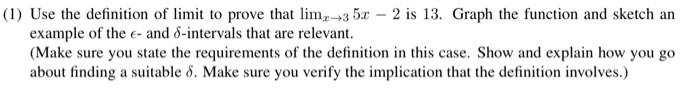 Solved (1) Use the definition of limit to prove that | Chegg.com