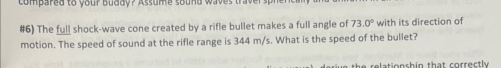 Solved #6) ﻿The full shock-wave cone created by a rifle | Chegg.com