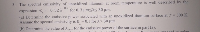 Solved The spectral emissivity of unoxidized titanium at | Chegg.com