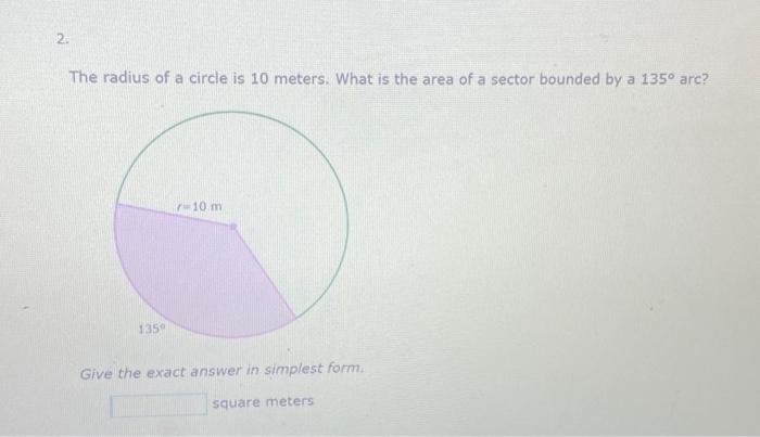 Solved The radius of a circle is 10 meters. What is the area | Chegg.com