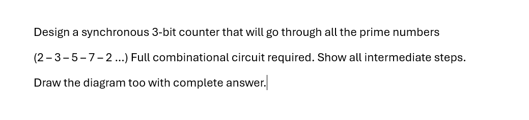 Solved Design a synchronous 3-bit counter that will go | Chegg.com