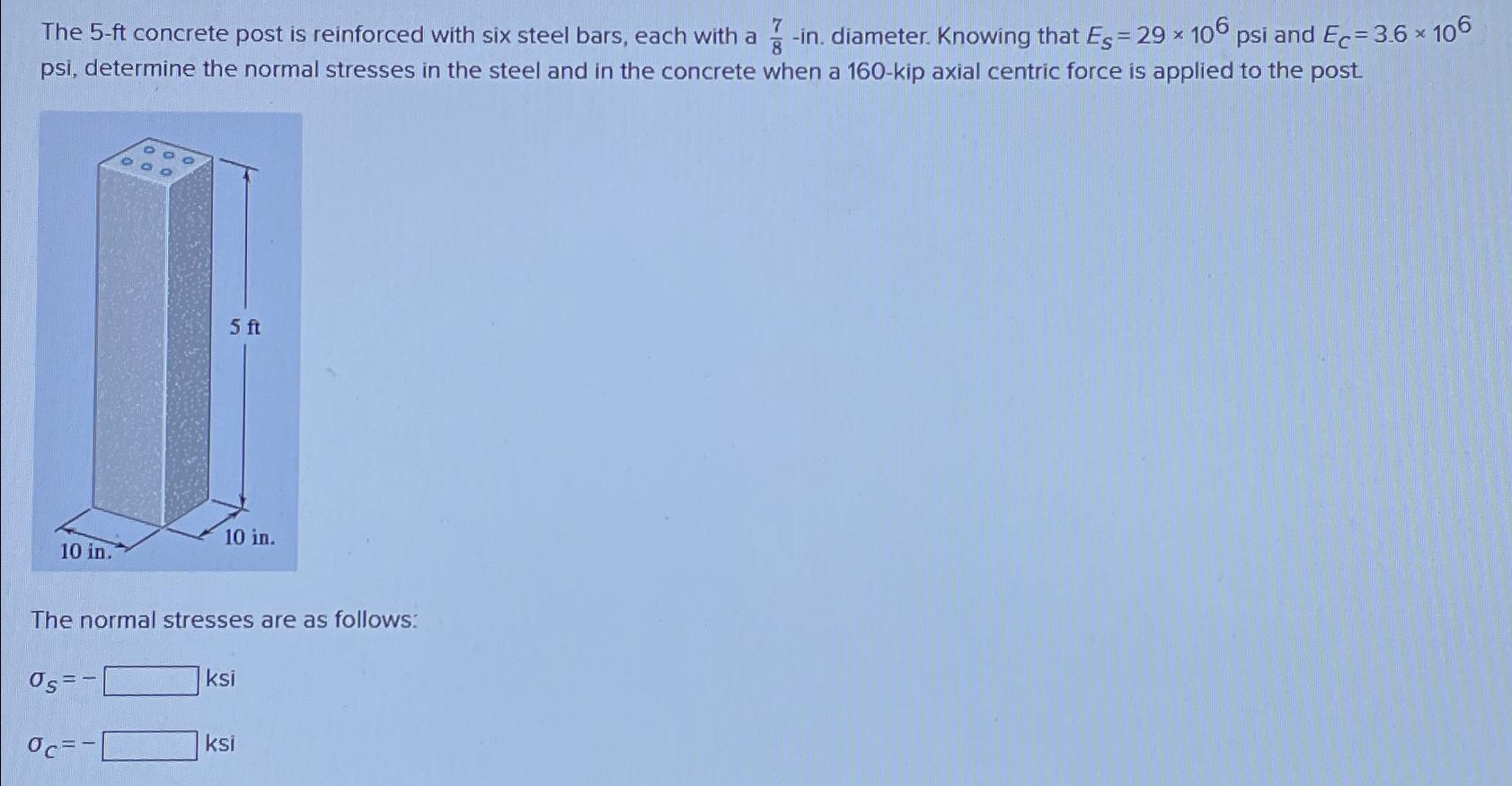 Solved The 5 - ft ﻿concrete post is reinforced with six | Chegg.com