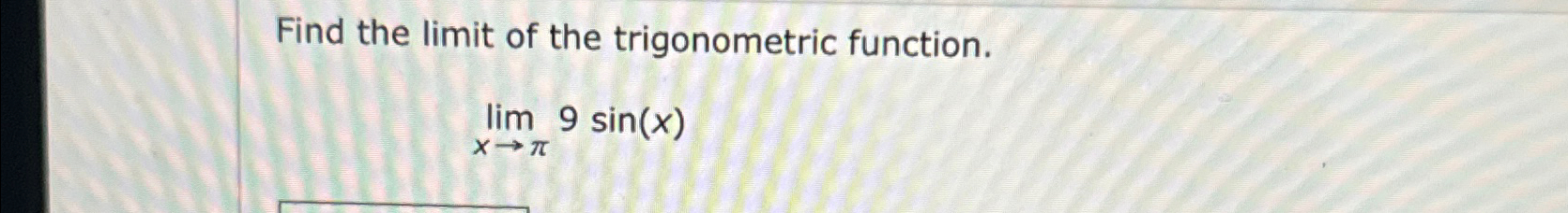 Solved Find The Limit Of The Trigonometric