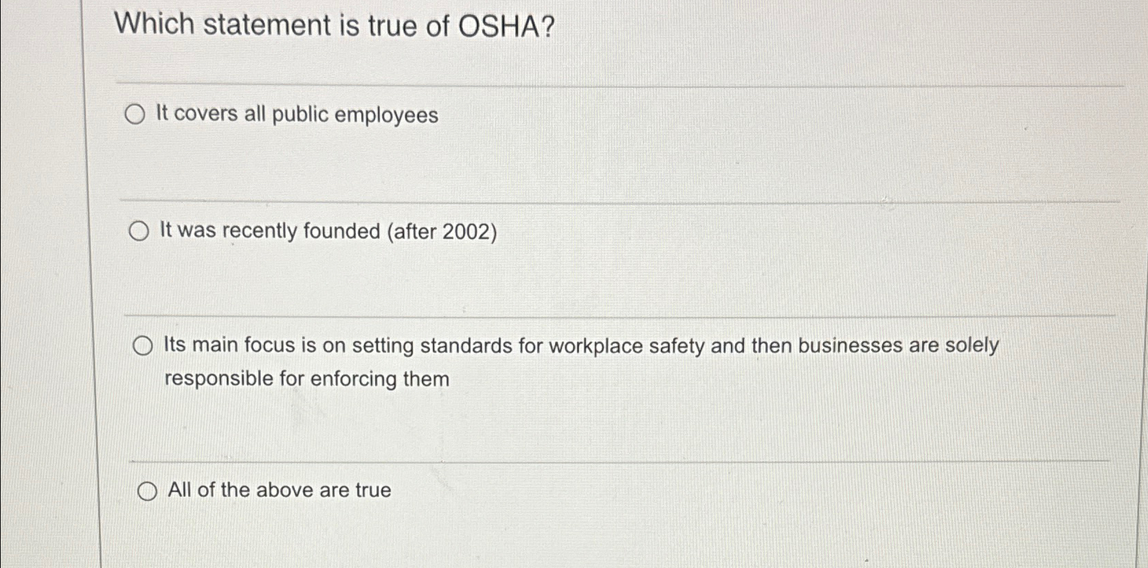 Solved Which statement is true of OSHA?It covers all public | Chegg.com