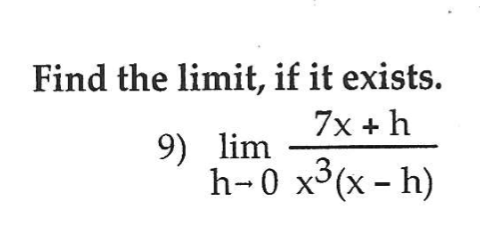 Solved Find the limit, ﻿if it exists.limh→07x+hx3(x-h) | Chegg.com