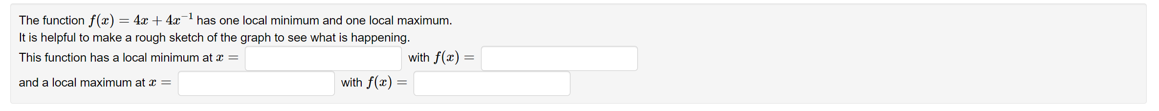 Solved The function f(x)=4x+4x-1 ﻿has one local minimum and | Chegg.com