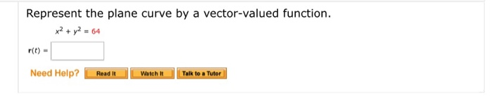 Solved Represent the plane curve by a vector-valued | Chegg.com