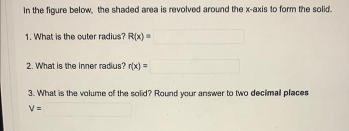 Solved In the figure below, the shaded area is revolved | Chegg.com