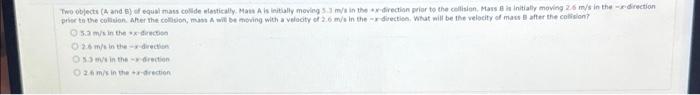 Solved Two objects (A and B) of equal mass collide | Chegg.com