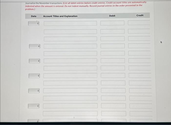 Solved Journalize the November transactions. (List all debit | Chegg.com