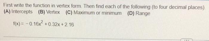 Solved First write the function in vertex form. Then find | Chegg.com
