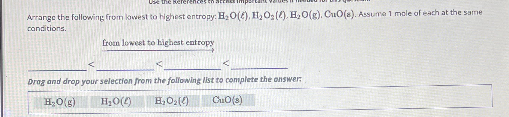 Solved Arrange the following from lowest to highest entropy: | Chegg.com
