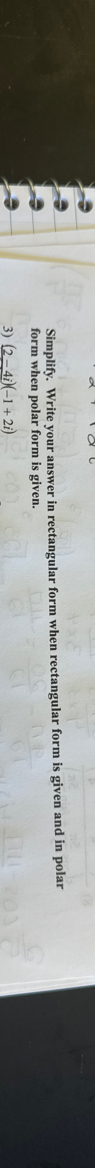 Solved Simplify. Write your answer in rectangular form when | Chegg.com
