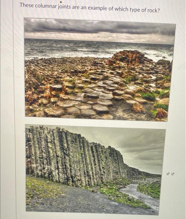 Solved These columnar joints are an example of which type of | Chegg.com