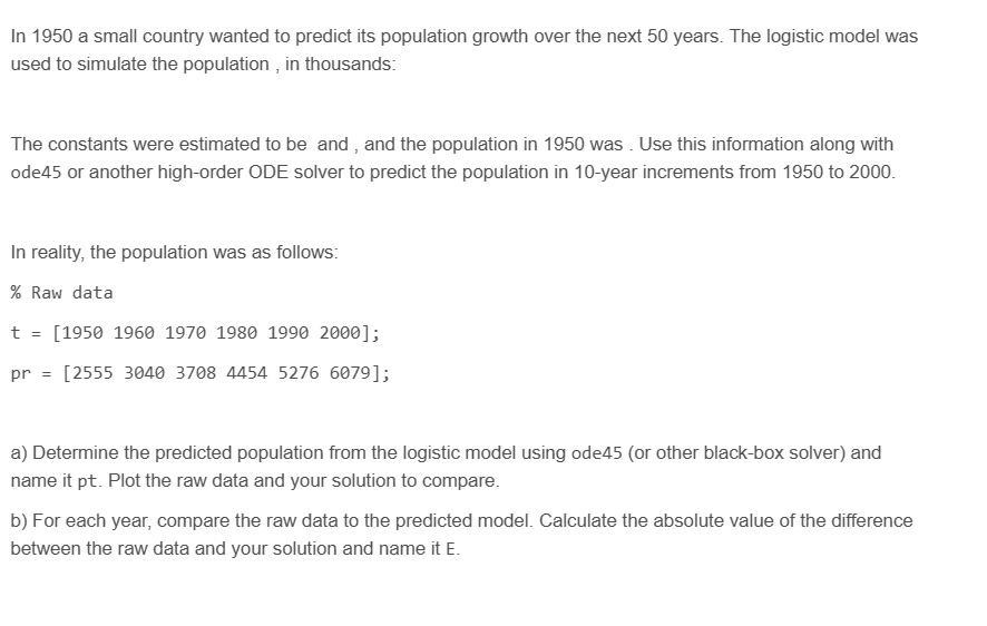 Solved IN MATLAB. In 1950 ﻿a small country wanted to predict | Chegg.com