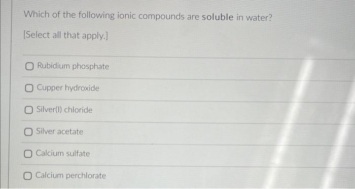 Solved Which of the following ionic compounds are soluble in | Chegg.com