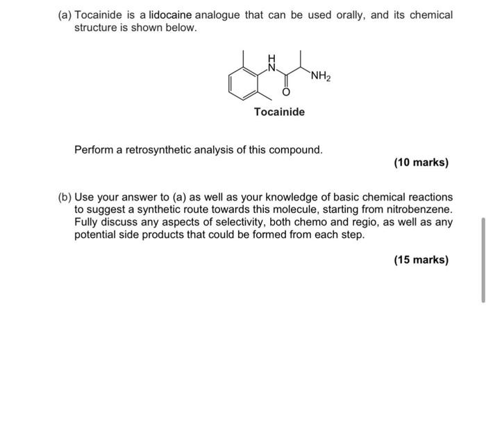 Solved (a) Tocainide is a lidocaine analogue that can be | Chegg.com