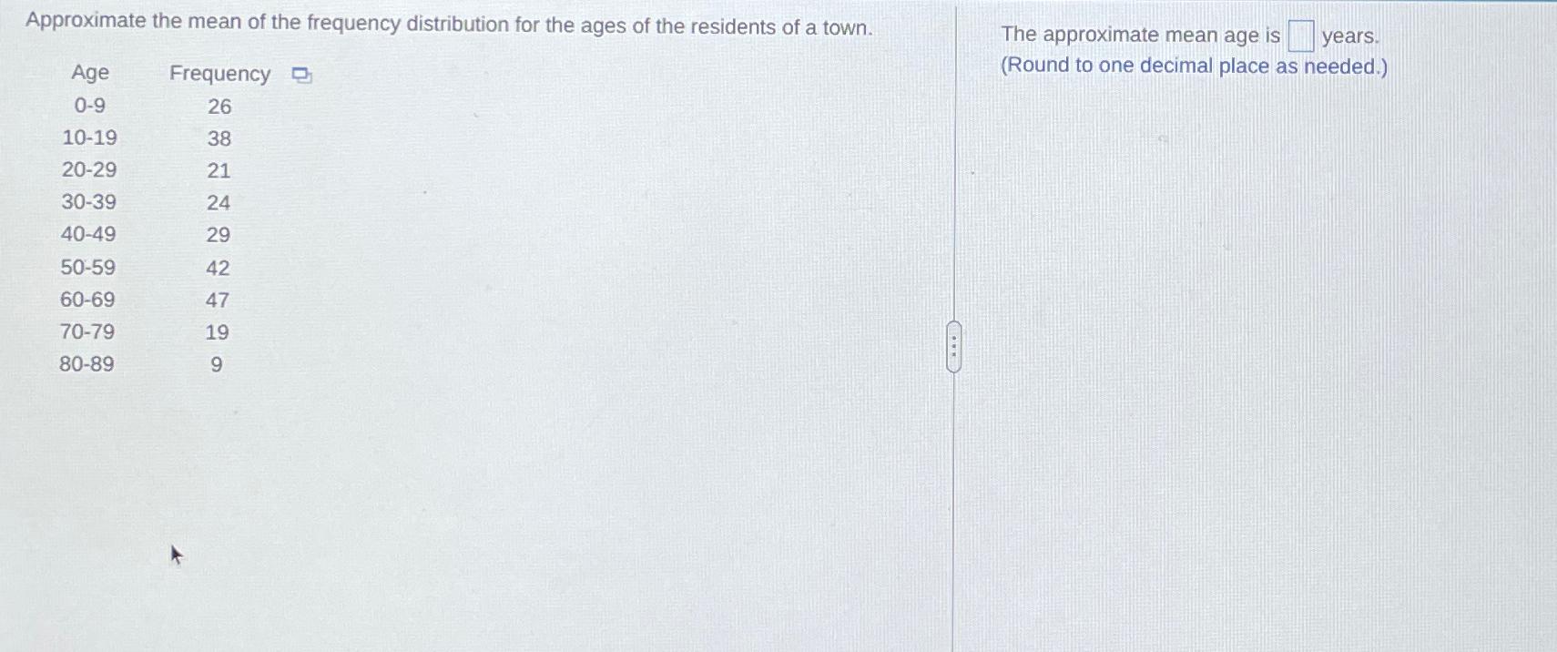 Solved Approximate the mean of the frequency distribution | Chegg.com