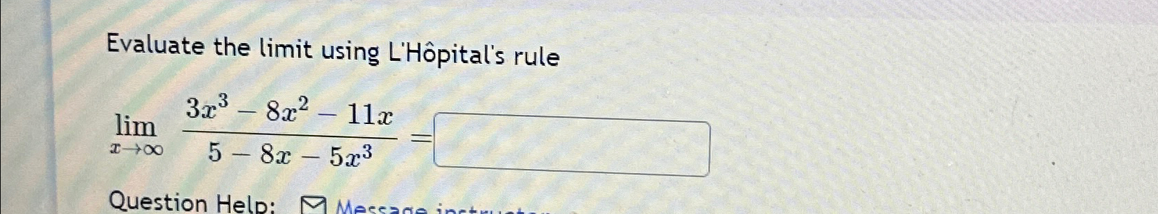 Solved Evaluate the limit using L'Hôpital's | Chegg.com